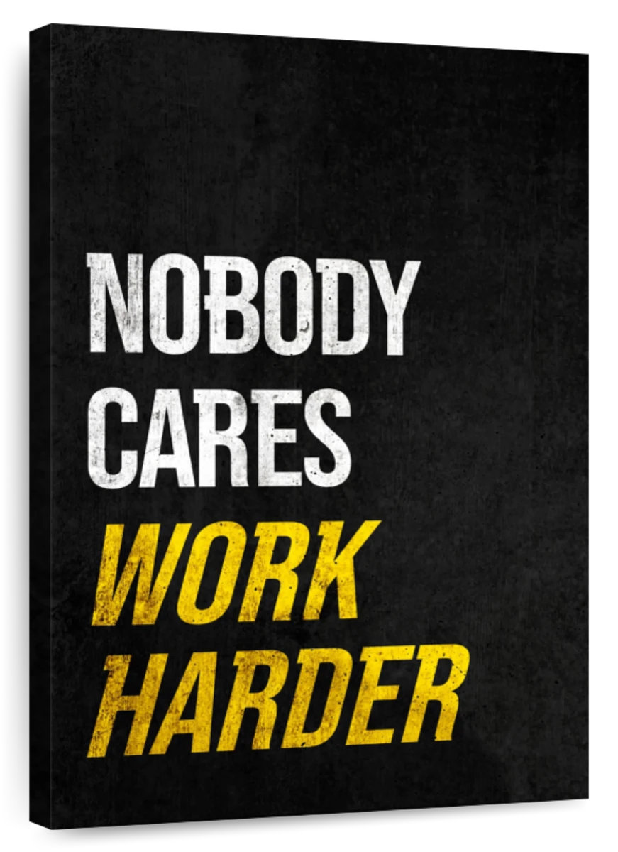 Trinx Nobody Cares So Work Harder - Wayfair Canada
