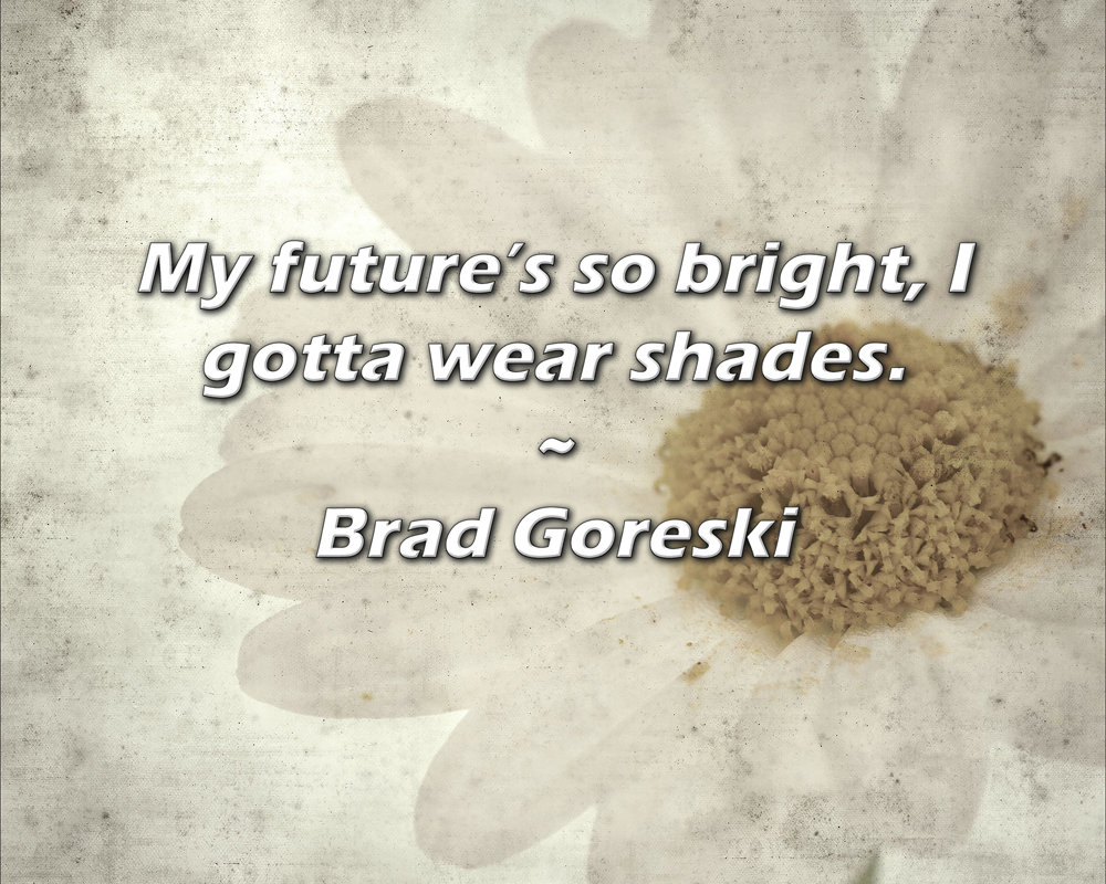 Ophelia & Co. Artsy Quote "My future’s so bright, I gotta wear shades ...