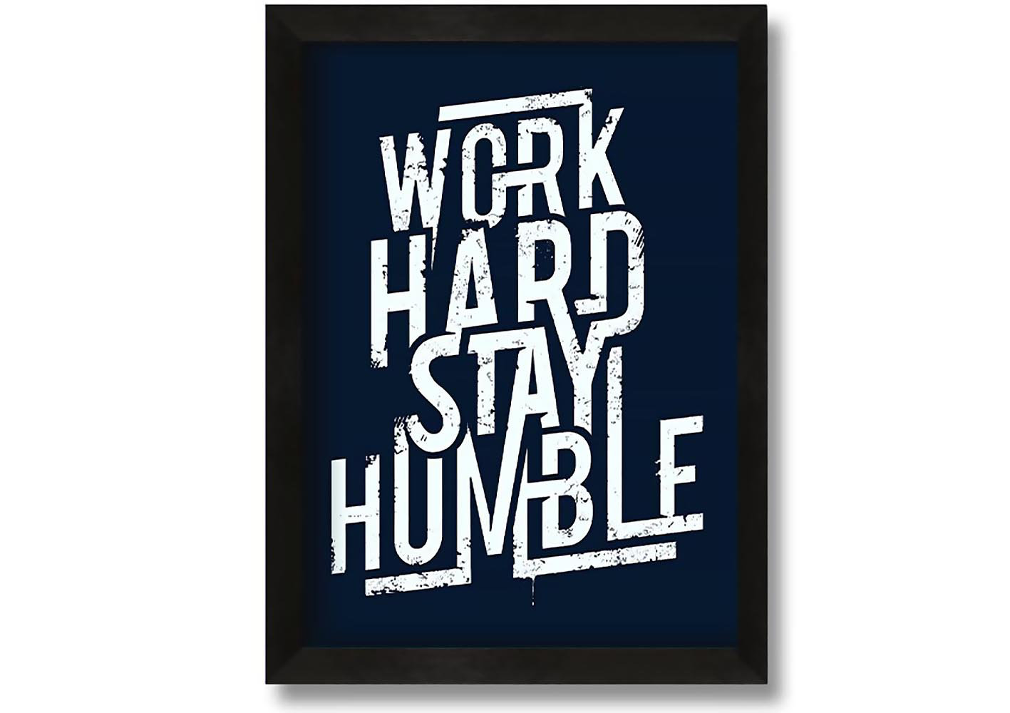 Happy Larry Work Hard Stay Humble Blue - Picture Frame Typography on ...