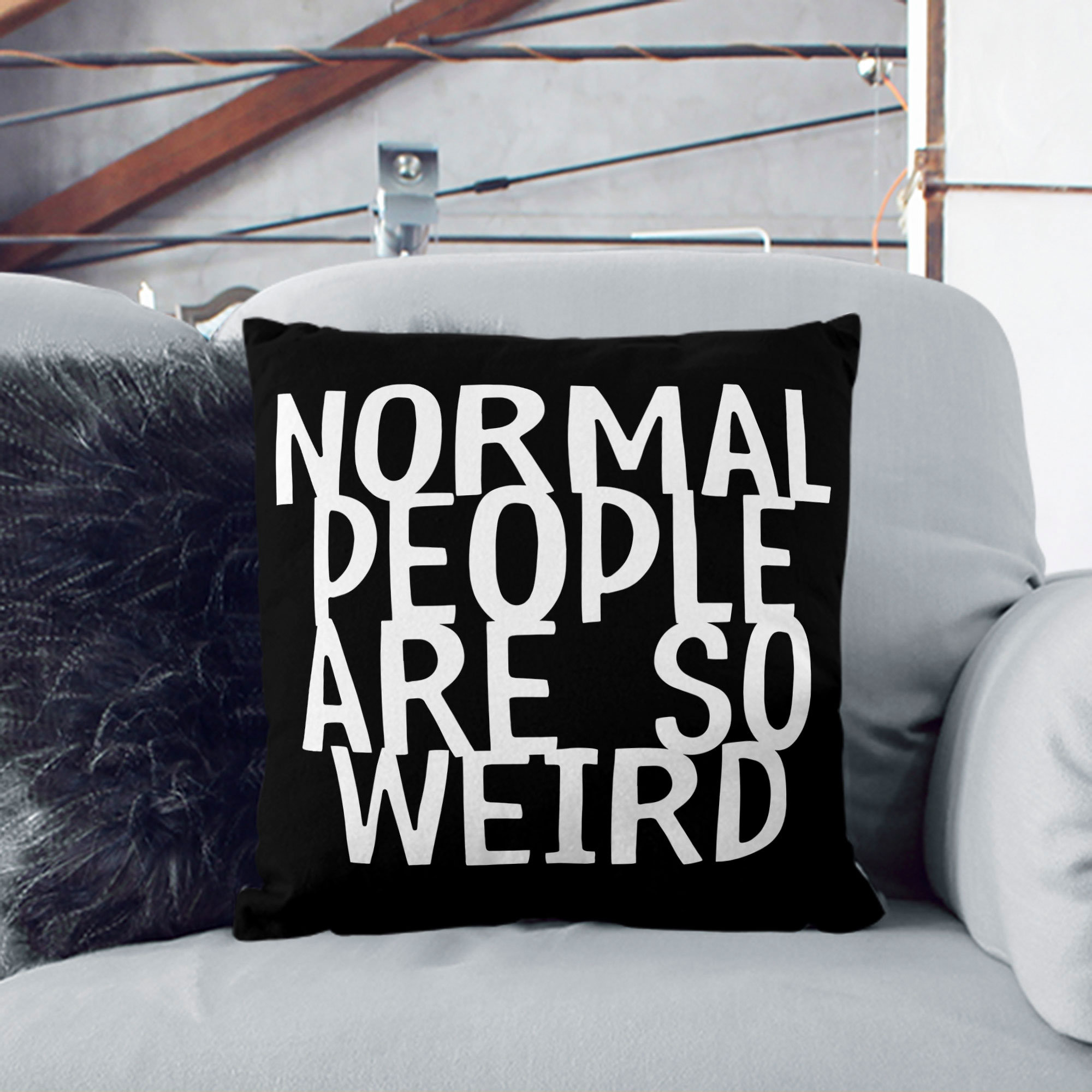 East Urban Home Normal People Are So Weird Scatter Cushion | Wayfair.co.uk