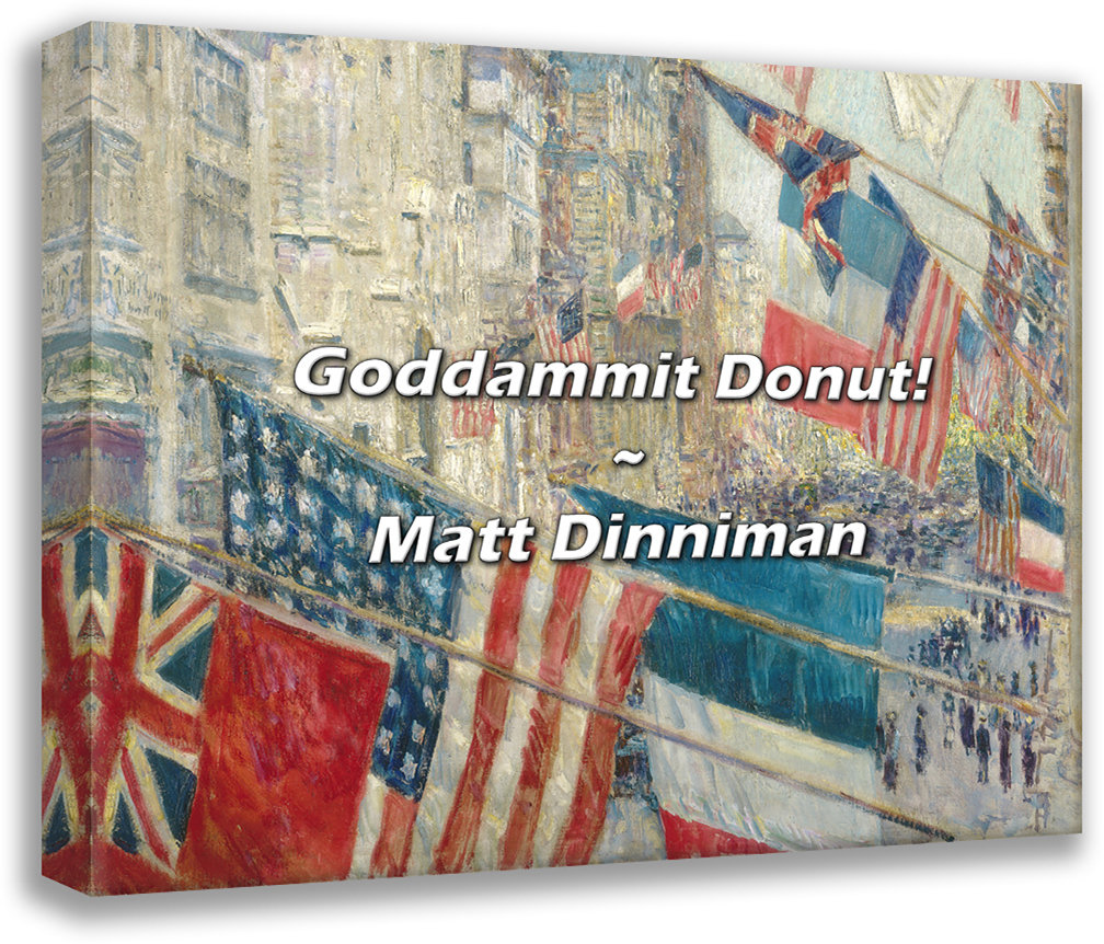 Trinx Matt Dinniman Quote: Goddammit Donut! | Wayfair