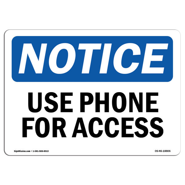 SignMission Osha Notice Use Phone For Access Sign | Wayfair