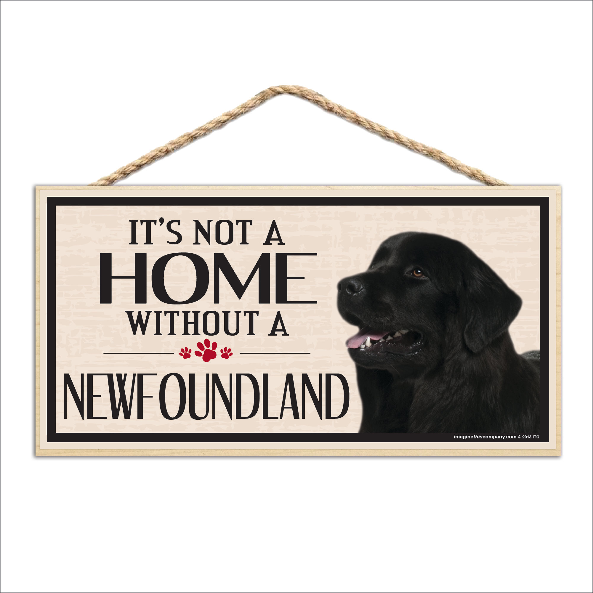 Imagine This Company It's Not a Home without Our Newfoundland Wood ...