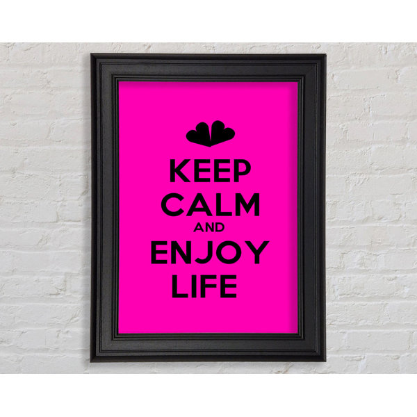 Happy Larry Keep Calm Enjoy Life Framed Print | Wayfair.co.uk