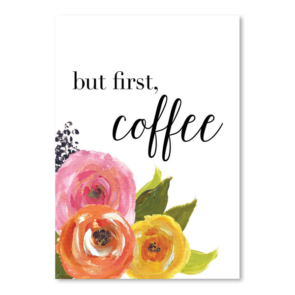 Marlow Home Co. But First Coffee by Amy Brinkman - Poster Art Print ...