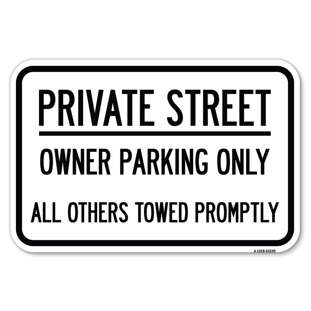 SignMission Private Street, Owner Parking Only All Others Towed ...