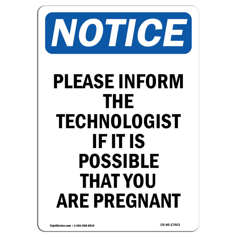 SignMission Please Inform the Technologist Sign | Wayfair