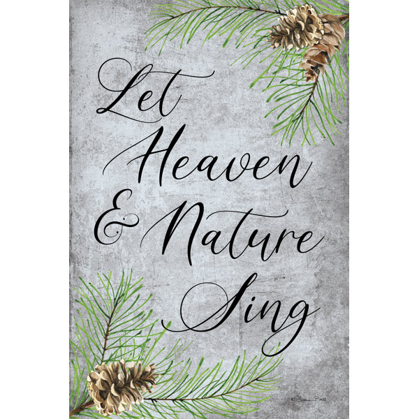The Holiday Aisle® Let Heaven & Nature Sing by Susan Ball | Wayfair