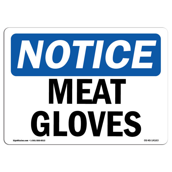 SignMission Osha Notice Meat Gloves Sign | Wayfair