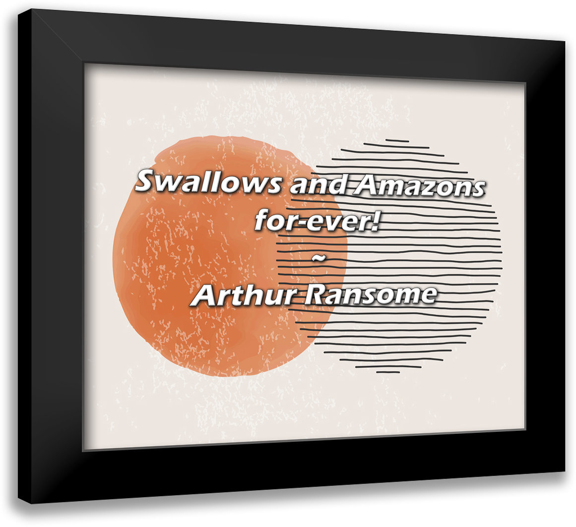 Trinx Arthur Ransome Quote: Swallows and Amazons for-ever! | Wayfair