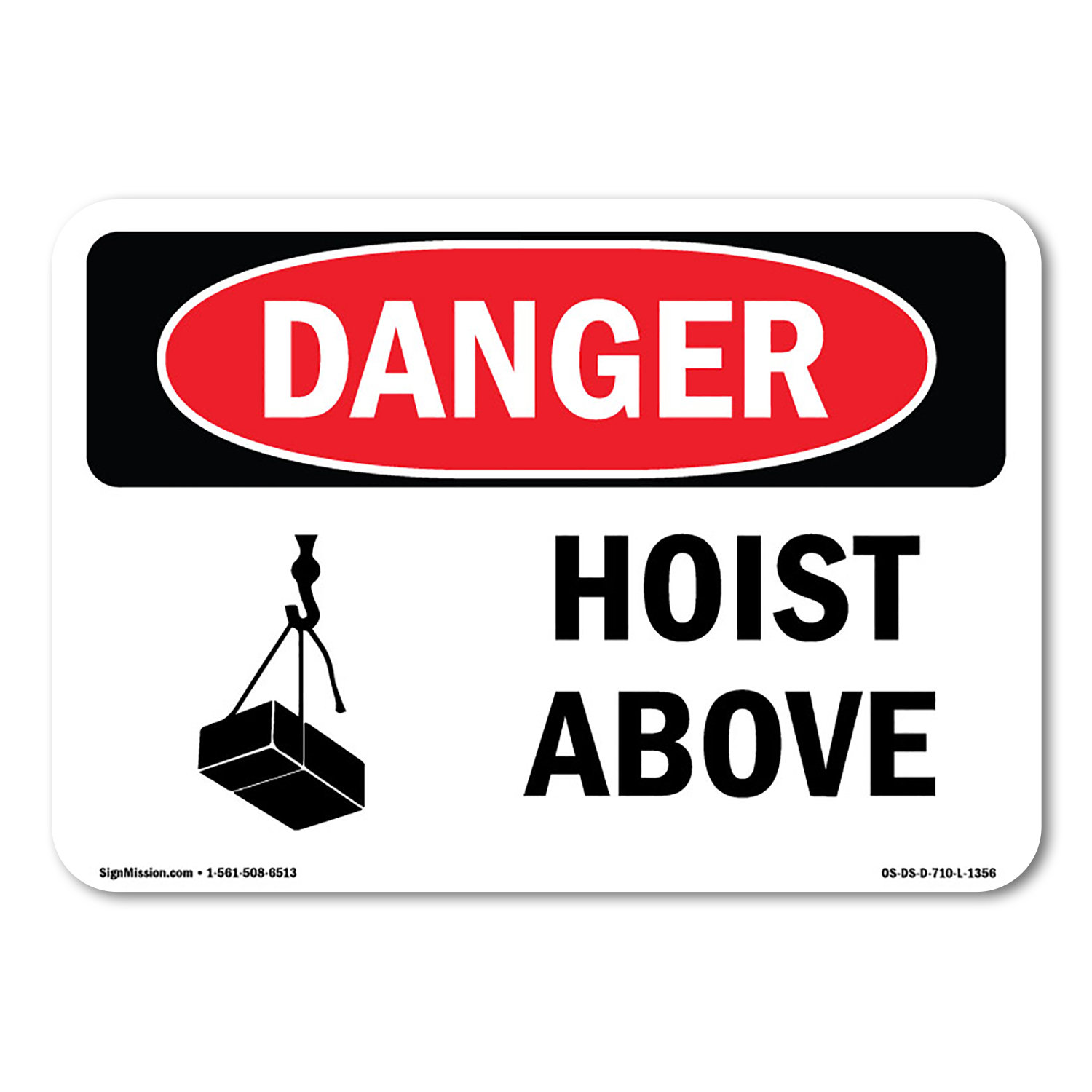 SignMission Hoist Above Plastic Sign 10" X 7" | Wayfair