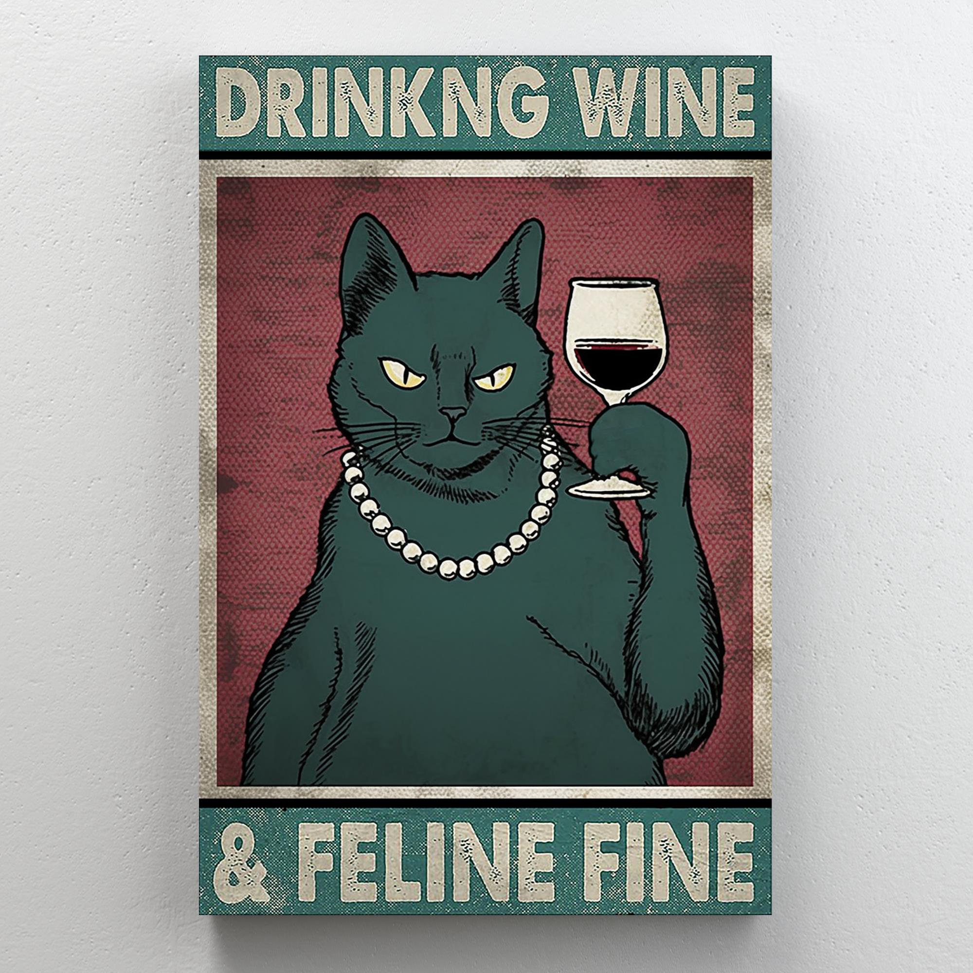 Trinx Drinking Wine And Feline Fine On Canvas Graphic Art | Wayfair