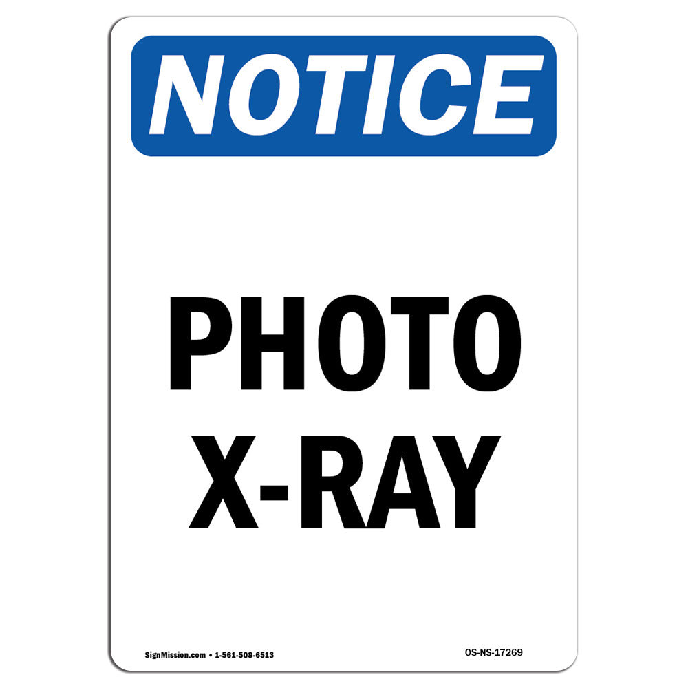 SignMission OSHA Notice - Photo X-Ray Sign | Heavy Duty Sign Or Label ...