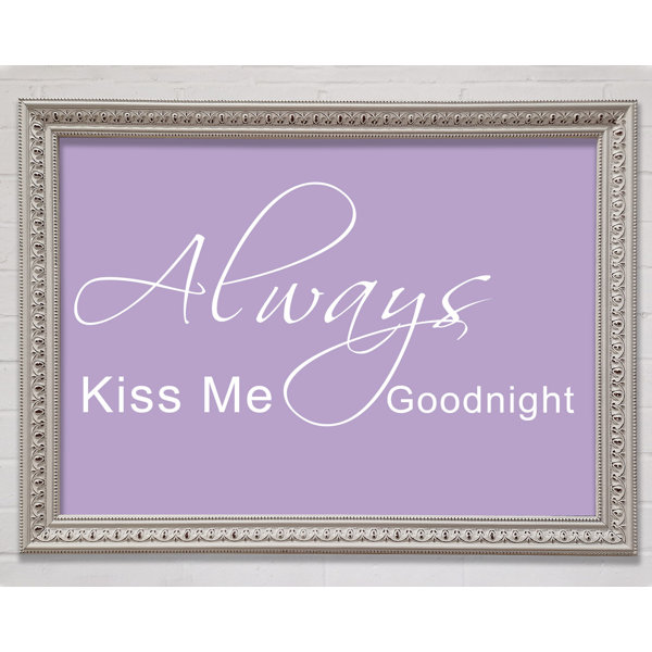 Happy Larry Love Quote Always Kiss Me Goodnight 2 Lilac Framed Print ...