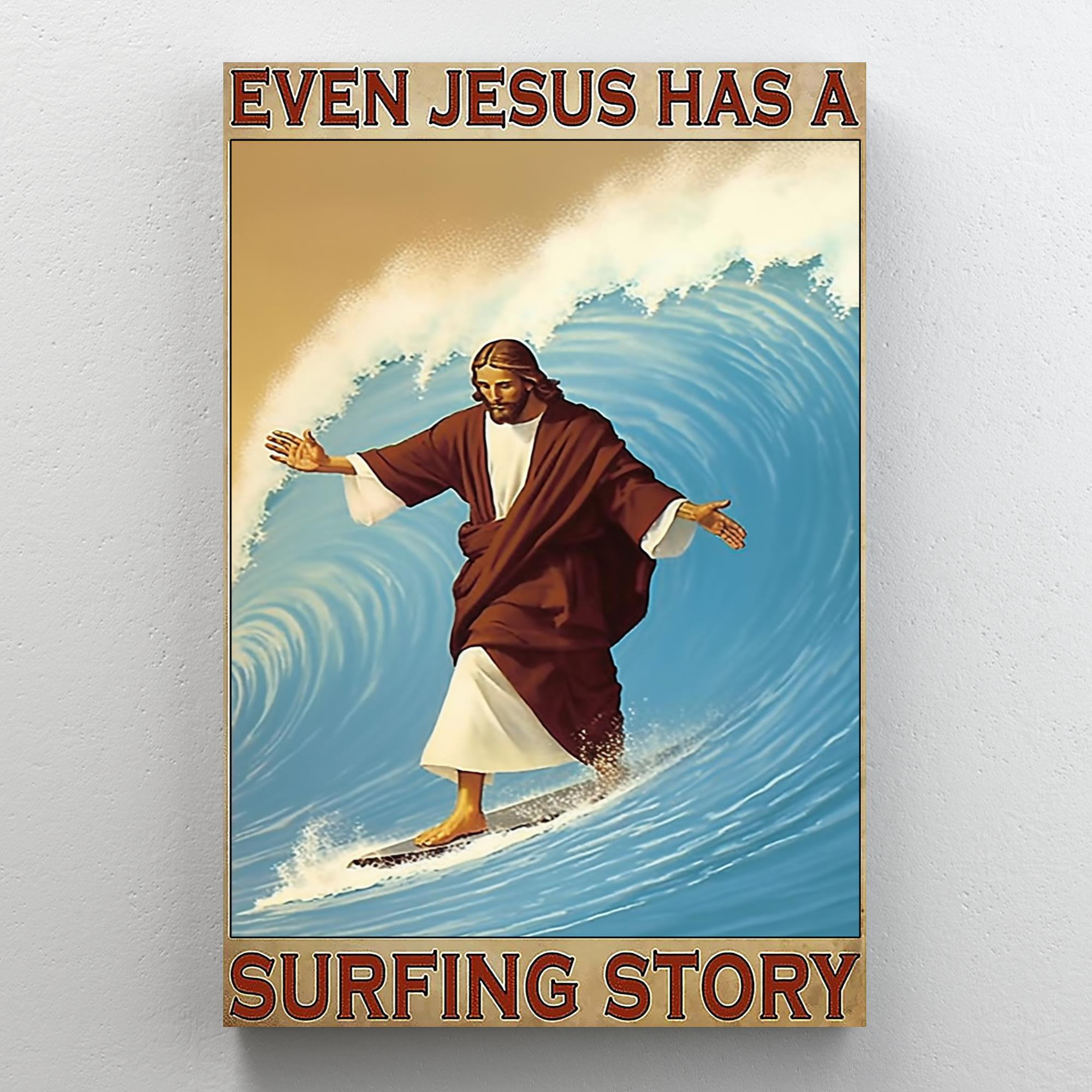 Trinx Even Jesus Has A Surfing Story On Canvas Print | Wayfair