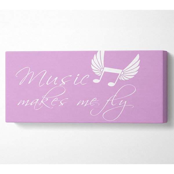 Happy Larry Music Makes Me Fly - Wrapped Canvas Art Prints | Wayfair.co.uk