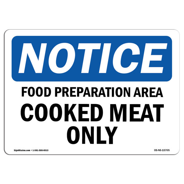 SignMission Notice - Notice Food Preparation Area Cooked Meat Only Sign ...