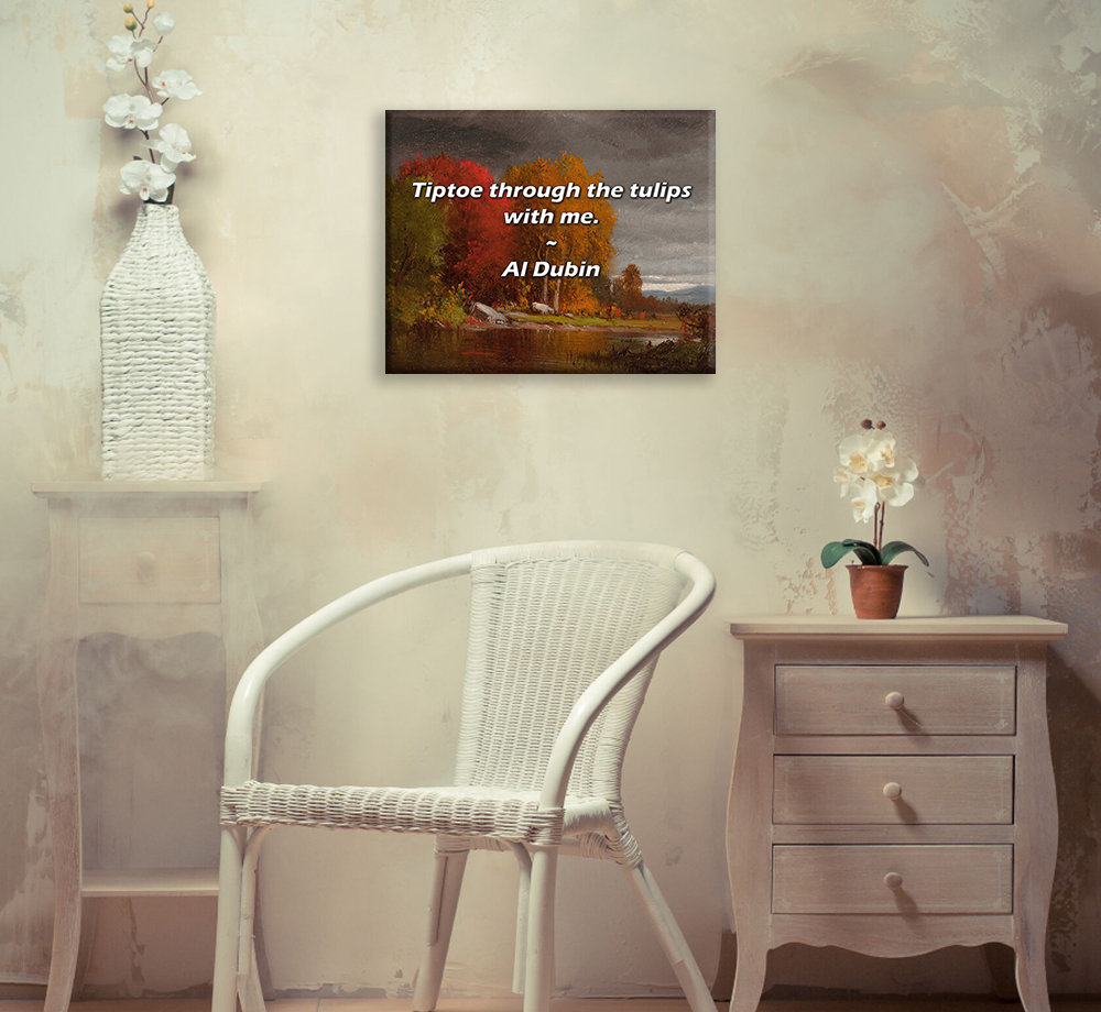 Astoria Grand Artsy Quote "Tiptoe through the tulips with me." By Al ...