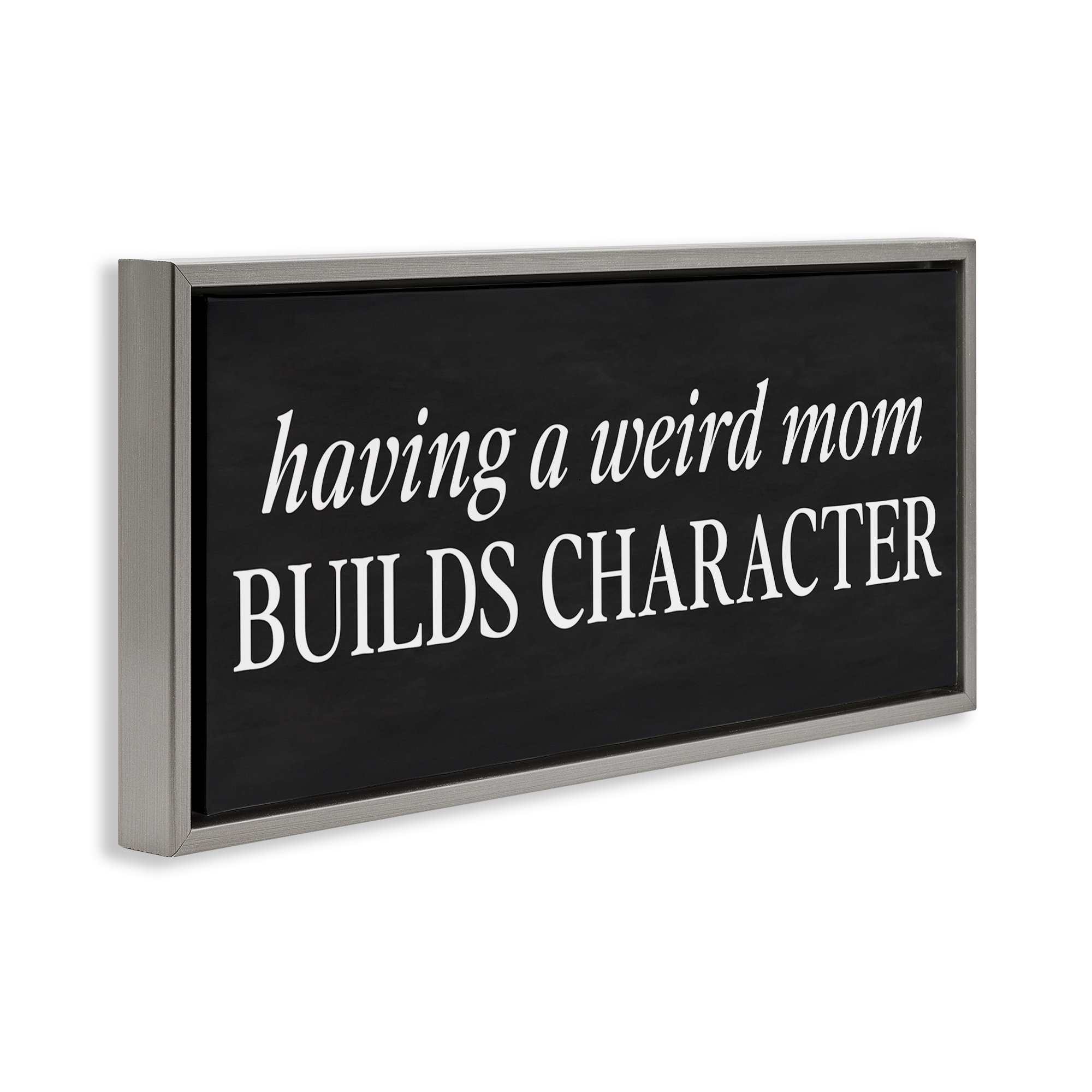 Trinx Weird Mom Builds Character Floating Frame, design by Lettered and ...