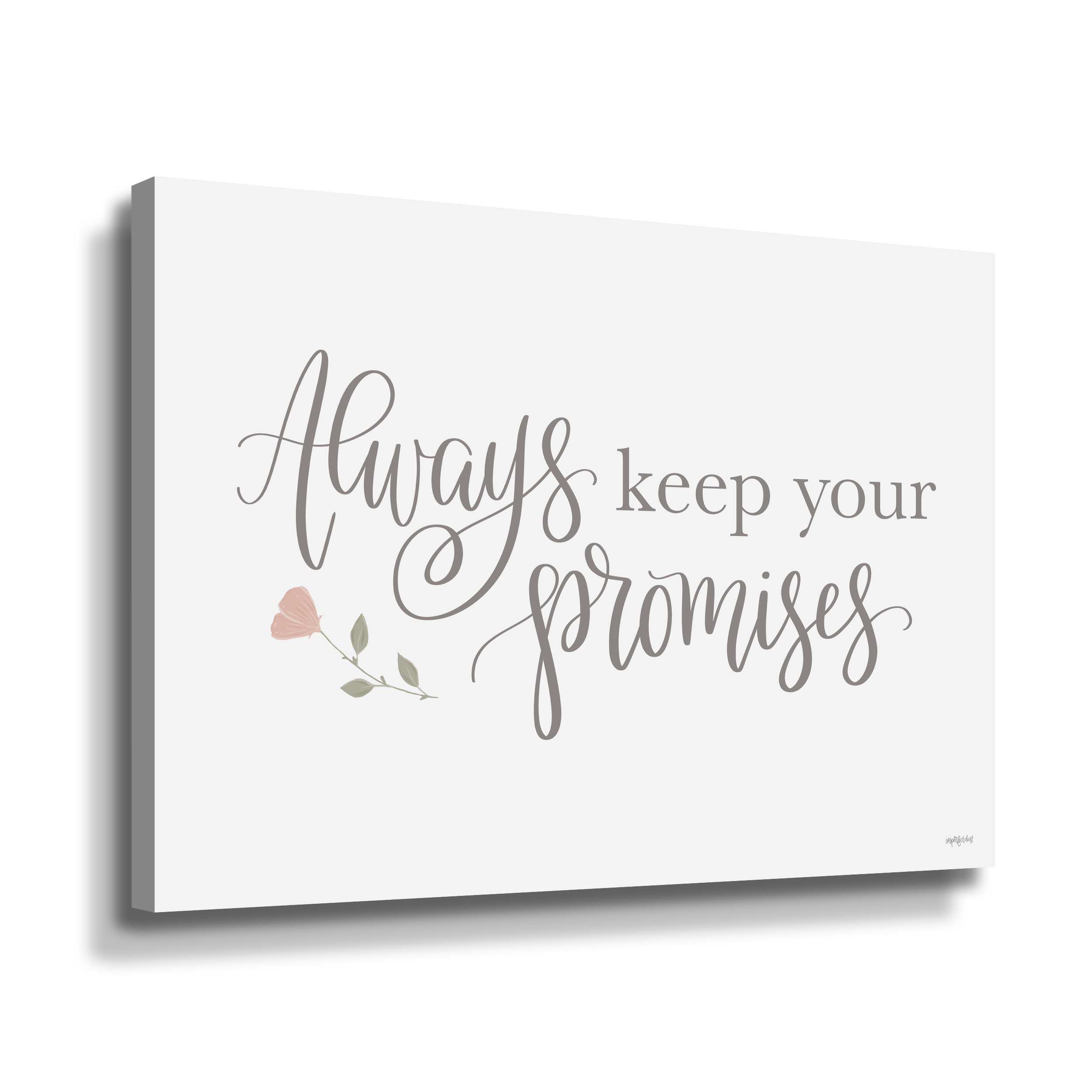 Trinx Always Keep Your Promises Gallery Wrapped Canvas | Wayfair