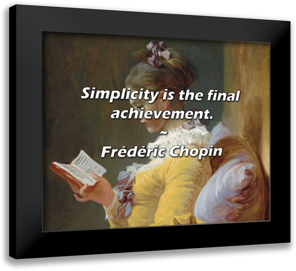 Latitude Run® Frédéric Chopin Quote: Simplicity is the final ...