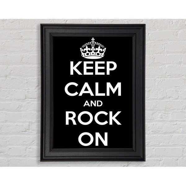 Happy Larry Keep Calm And Rock On Framed Print | Wayfair.co.uk