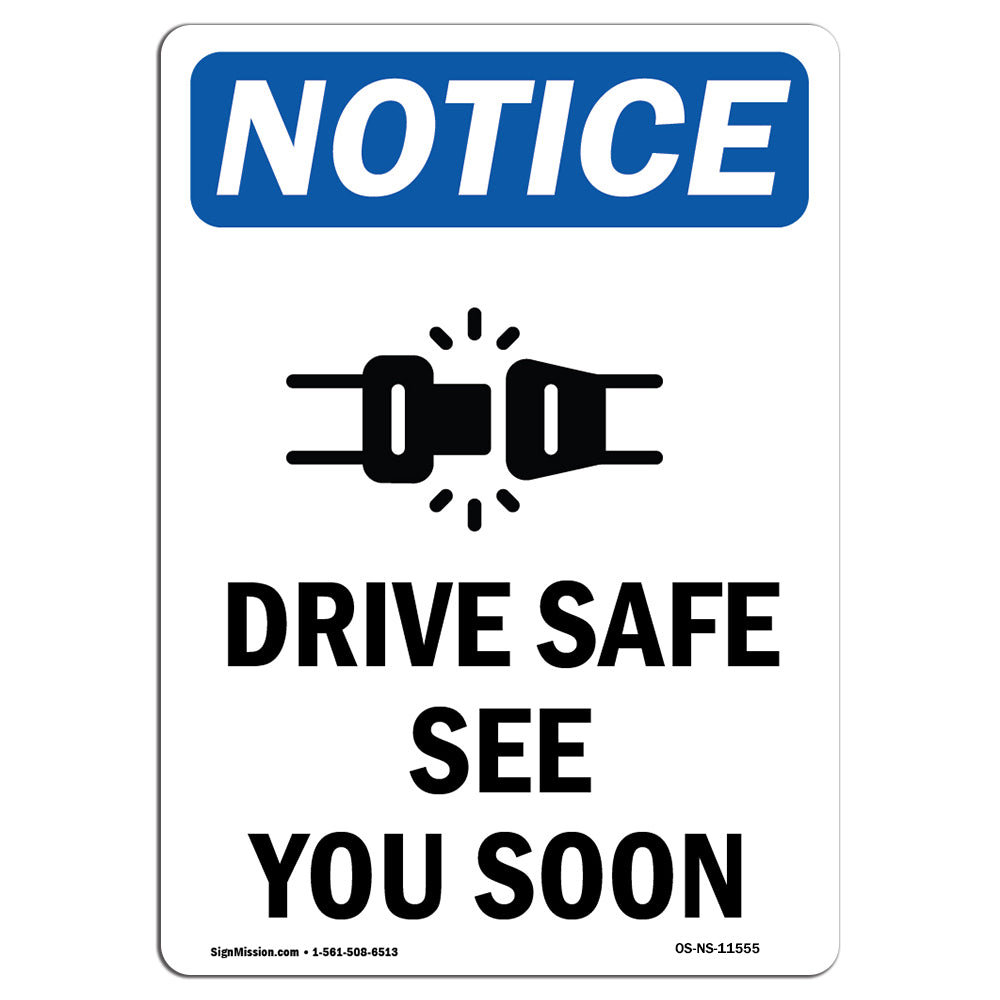 SignMission Notice - Drive Safe See You Soon Sign | Wayfair