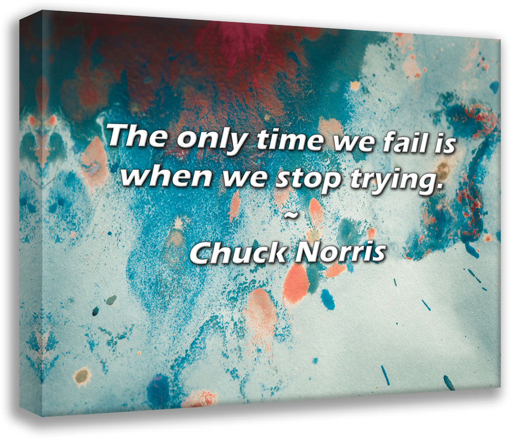 Astoria Grand Artsy Quote "The only time we fail is when we stop trying ...