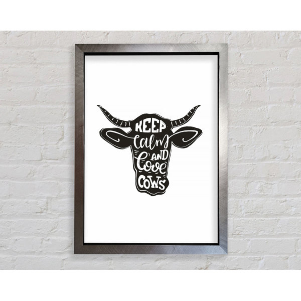 Bright Star Keep Calm Love Cows - Print | Wayfair.co.uk