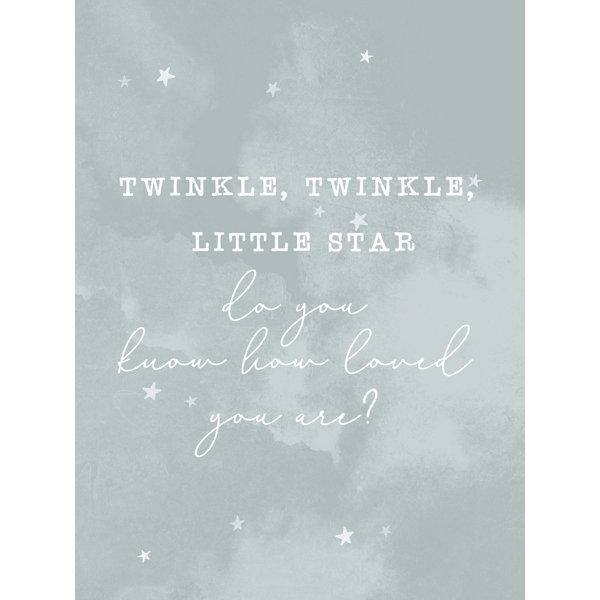 Trinx Twinkle Twinkle Loved You Are - Wrapped Canvas Print | Wayfair