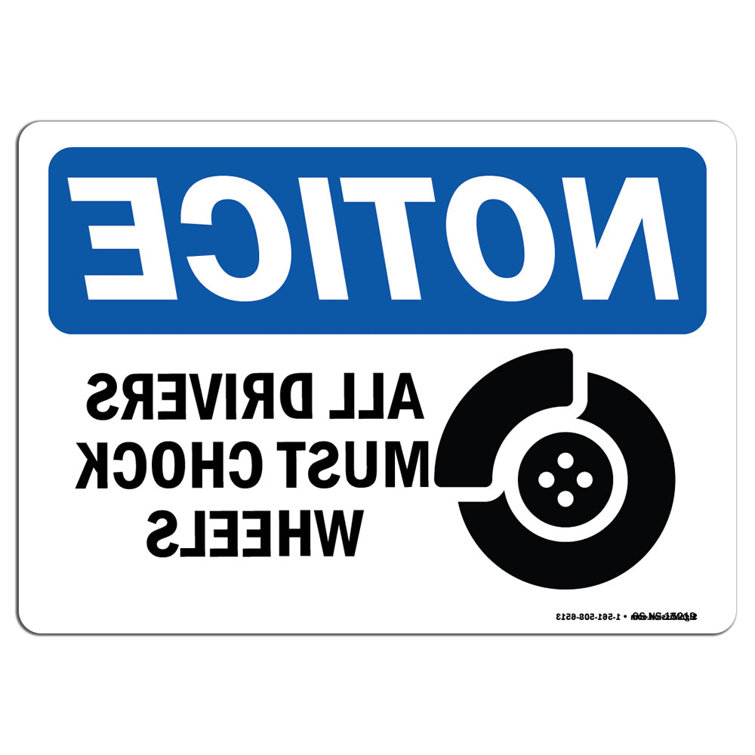 SignMission Notice All Drivers Must Chock Wheels Sign | Wayfair